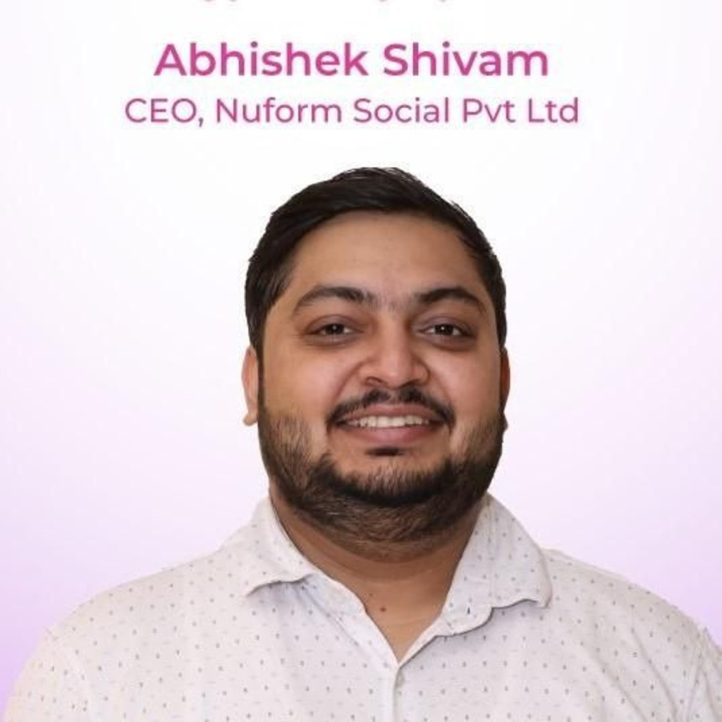 Abhishek Shivam - Founder - Nuform Social | XING